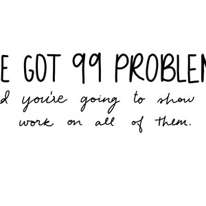 Show Your Work | Math Teacher Problems - Etsy