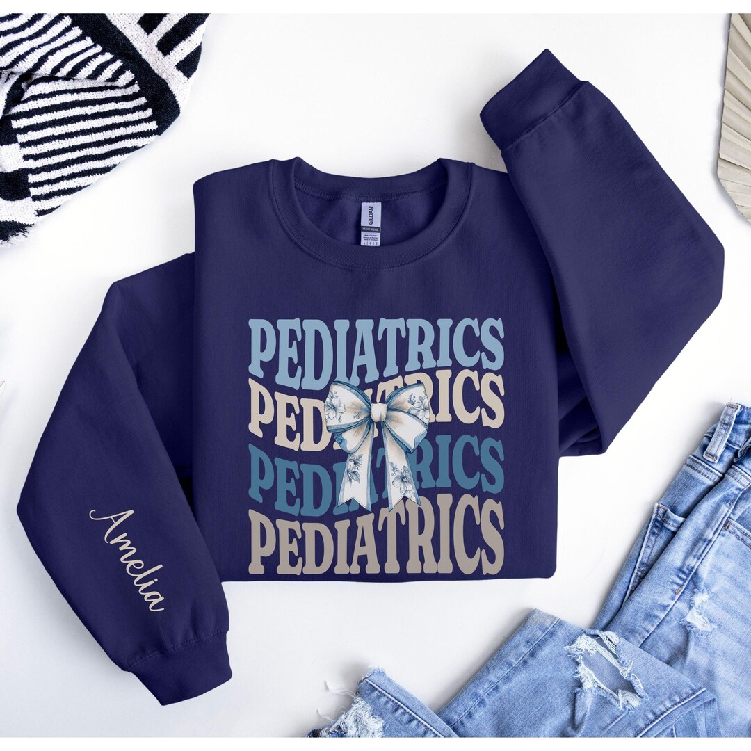 Custom Pediatric Nurse Sweatshirt, Peds Nurse Sweatshirts, Pediatric ...