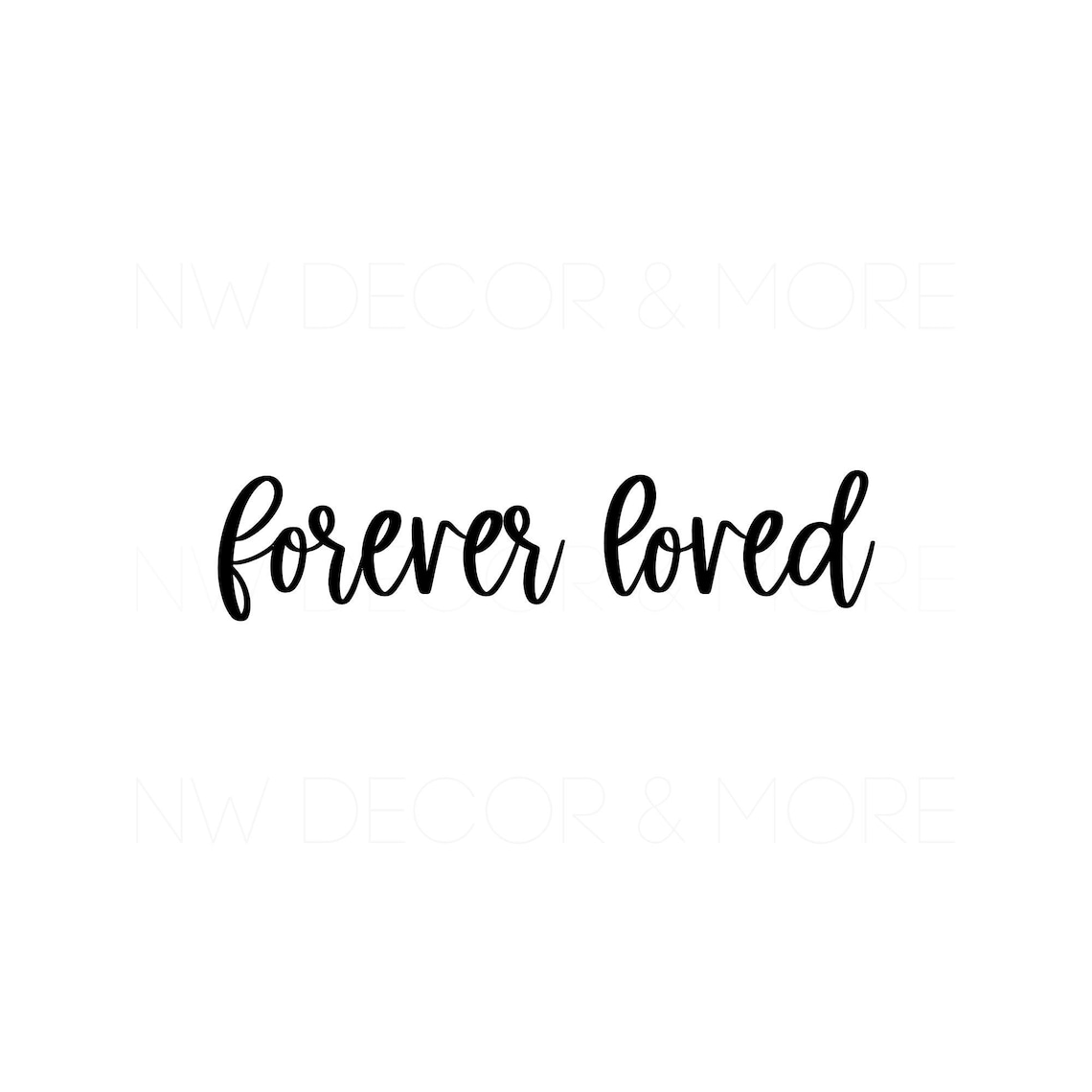 Forever Loved SVG PNG JPG Cricut Cut File Nursery Decor | Etsy