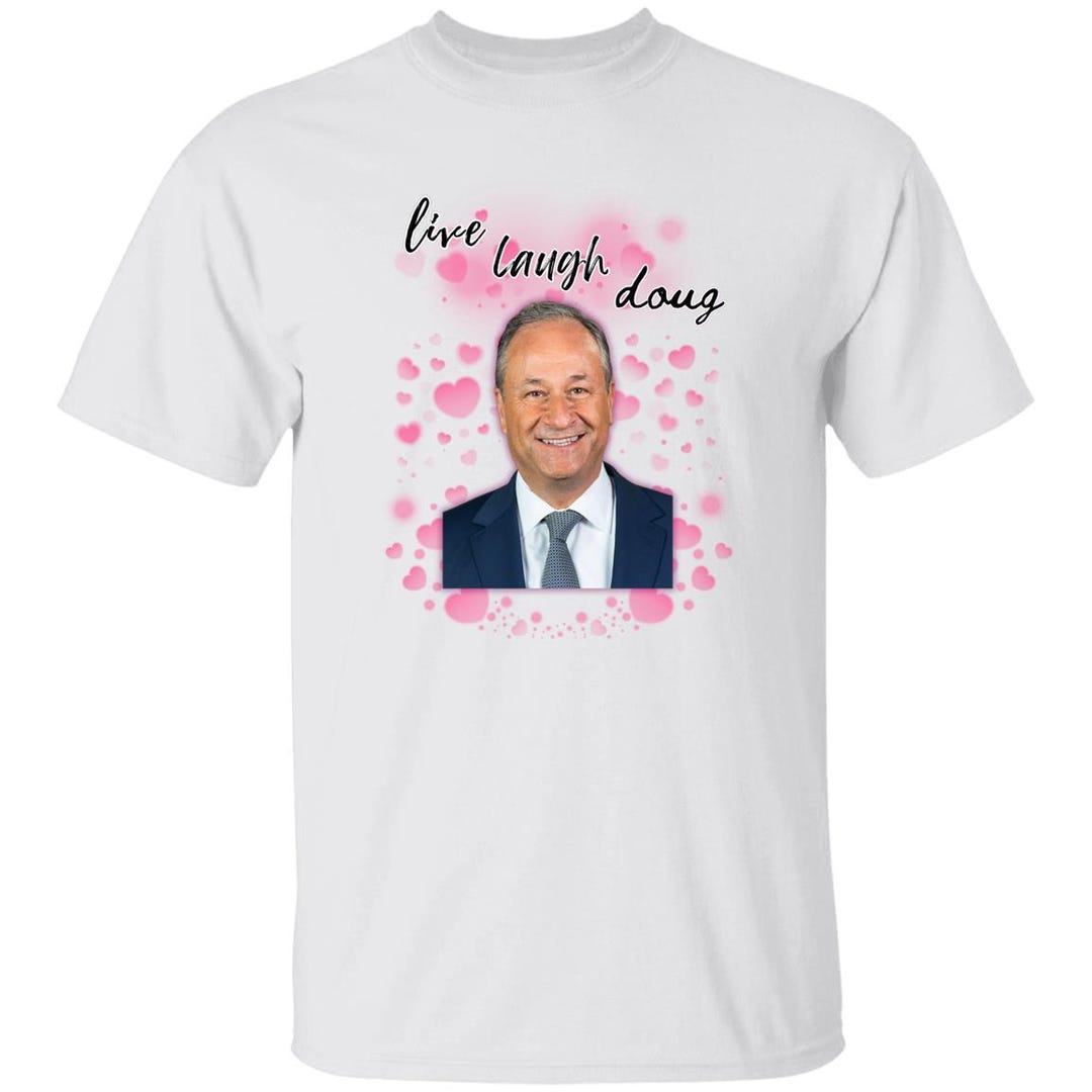 Live Laugh Love Doug Emhoff Political Shitpost Funny Meme Shirt - Etsy