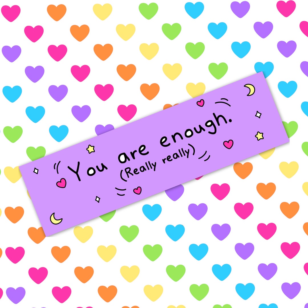 You Are Enough Bumper Sticker Cheer up Gift Wholesome Positivity Laptop ...