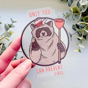Only You Can Prevent Dumpster Fires Clear Vinyl Sticker - Etsy