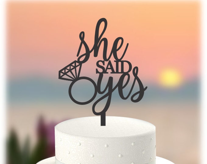 She Said Yes Engagement Cake Topper, Bridal Shower, Acrylic Cake Topper ...