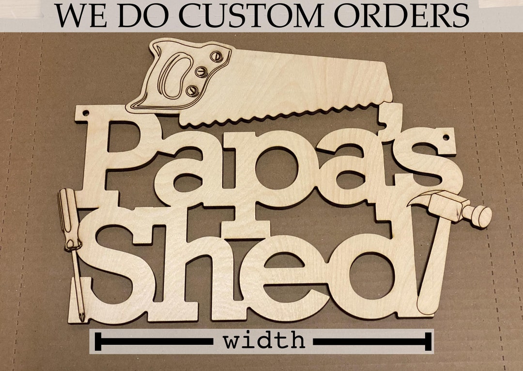 Papa's Shed Sign Garage or Shed Signage Shape Laser Cut and Etched From ...