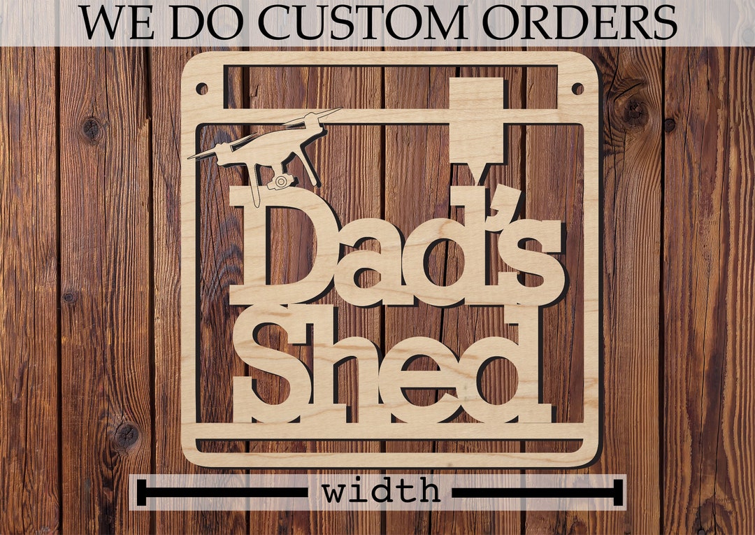 Dad's Shed Sign Garage or Shed Signage Shape Laser Cut and Etched From ...