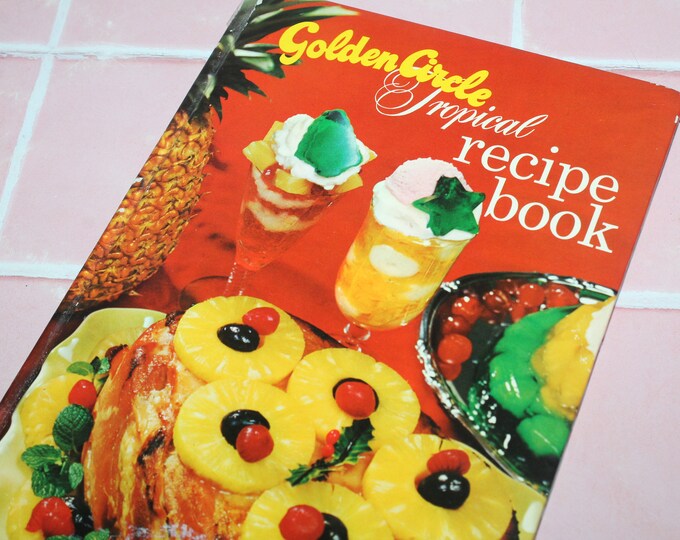 Vintage 60s Golden Circle Tropical Recipe Book | Retro Food Kitchen ...