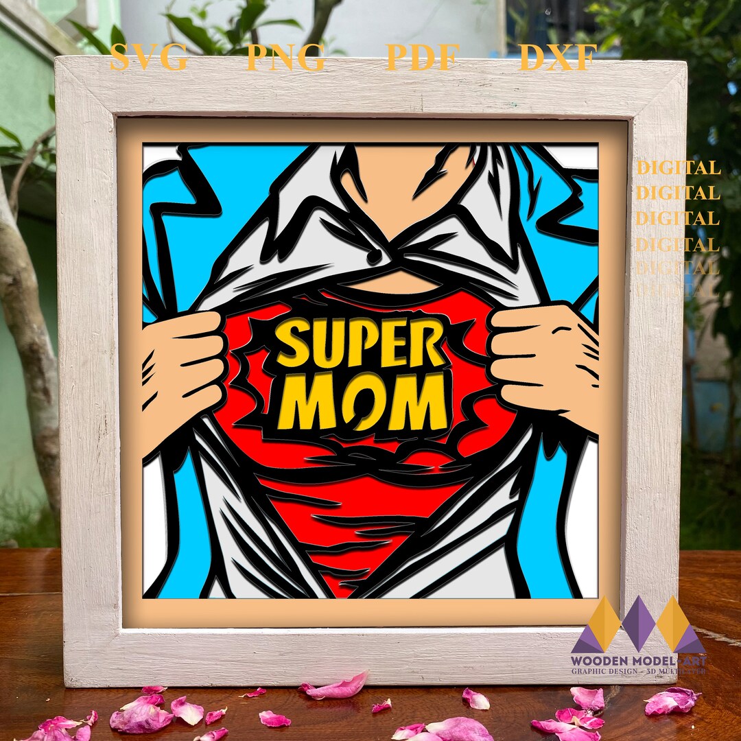Super Mom Svg, Mothers Day Shadow Box, Love Mom Shadow Box, Mom Layered ...