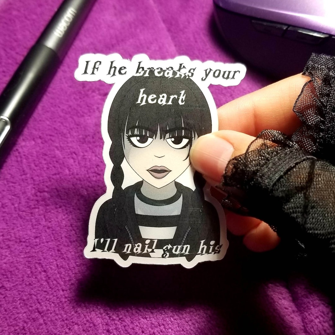Wednesday-he Breaks Your Heart... - Etsy