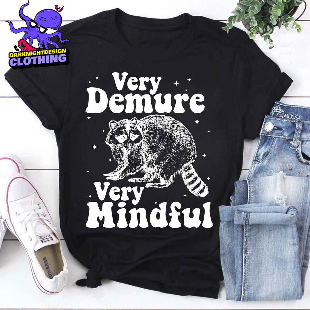 Very Demure Very Mindful Racoon T-shirt, Very Demure Shirt, Very Demure ...