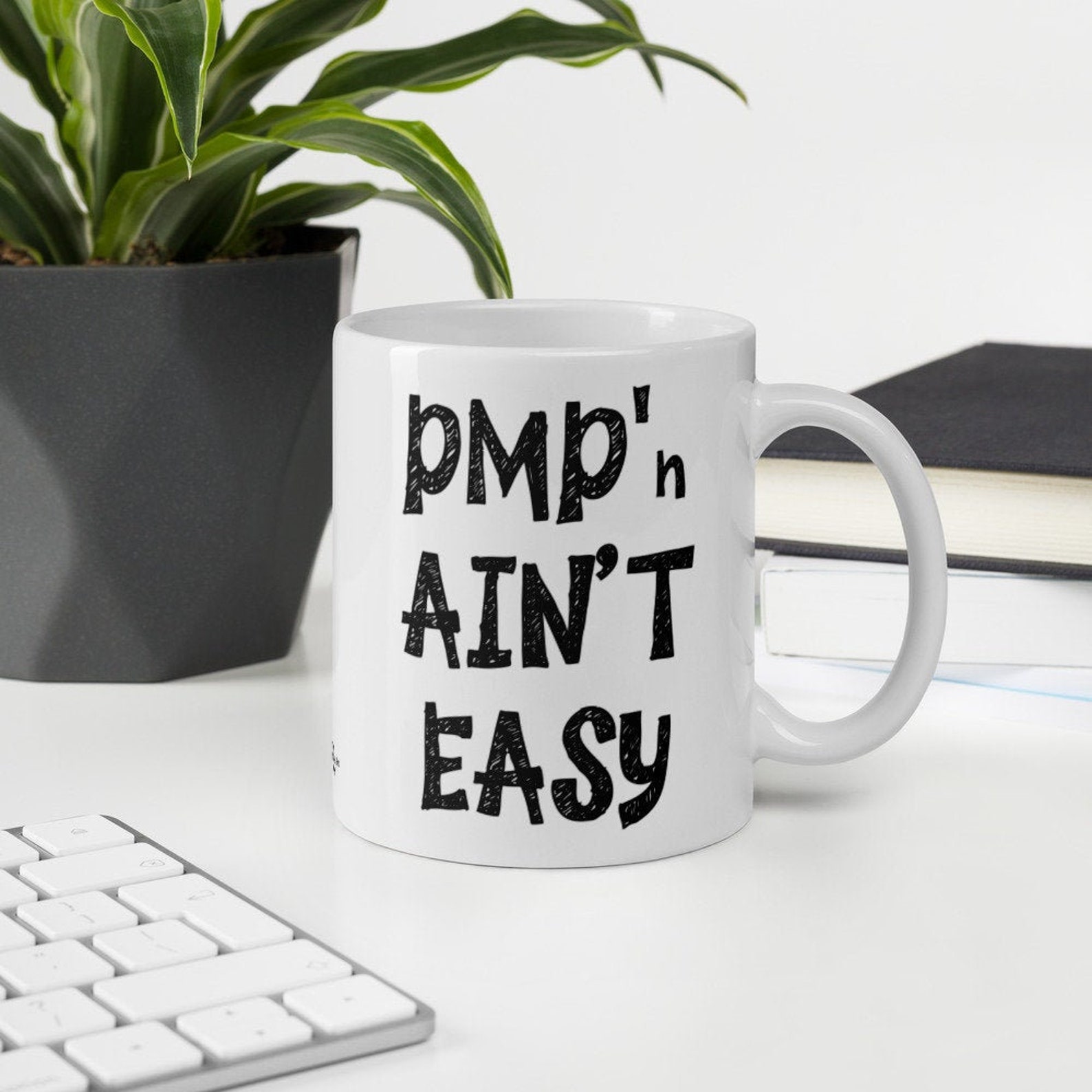 PMP Mug Project Management Professional Pmp'n Ain't Easy - Etsy