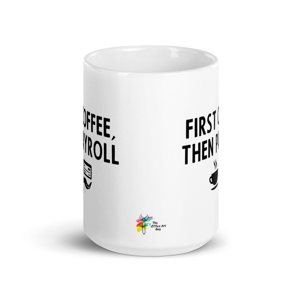 Payroll Mug First Coffee Then Payroll - Etsy