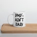 PMP Mug Project Management Professional Pmp'n Ain't - Etsy