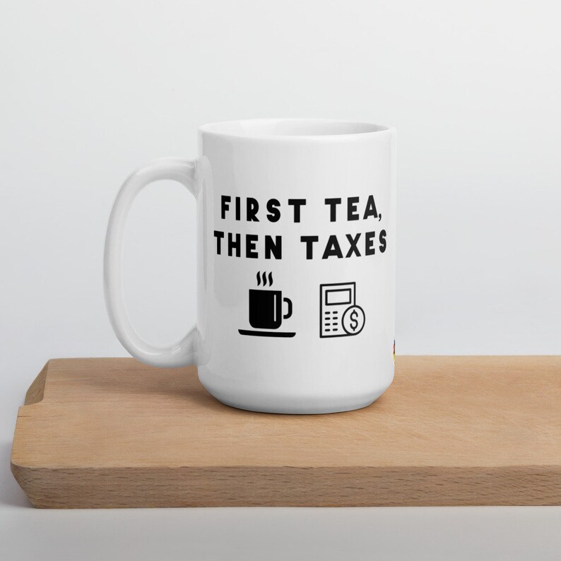 Tax Mug First Tea Then Taxes | Etsy