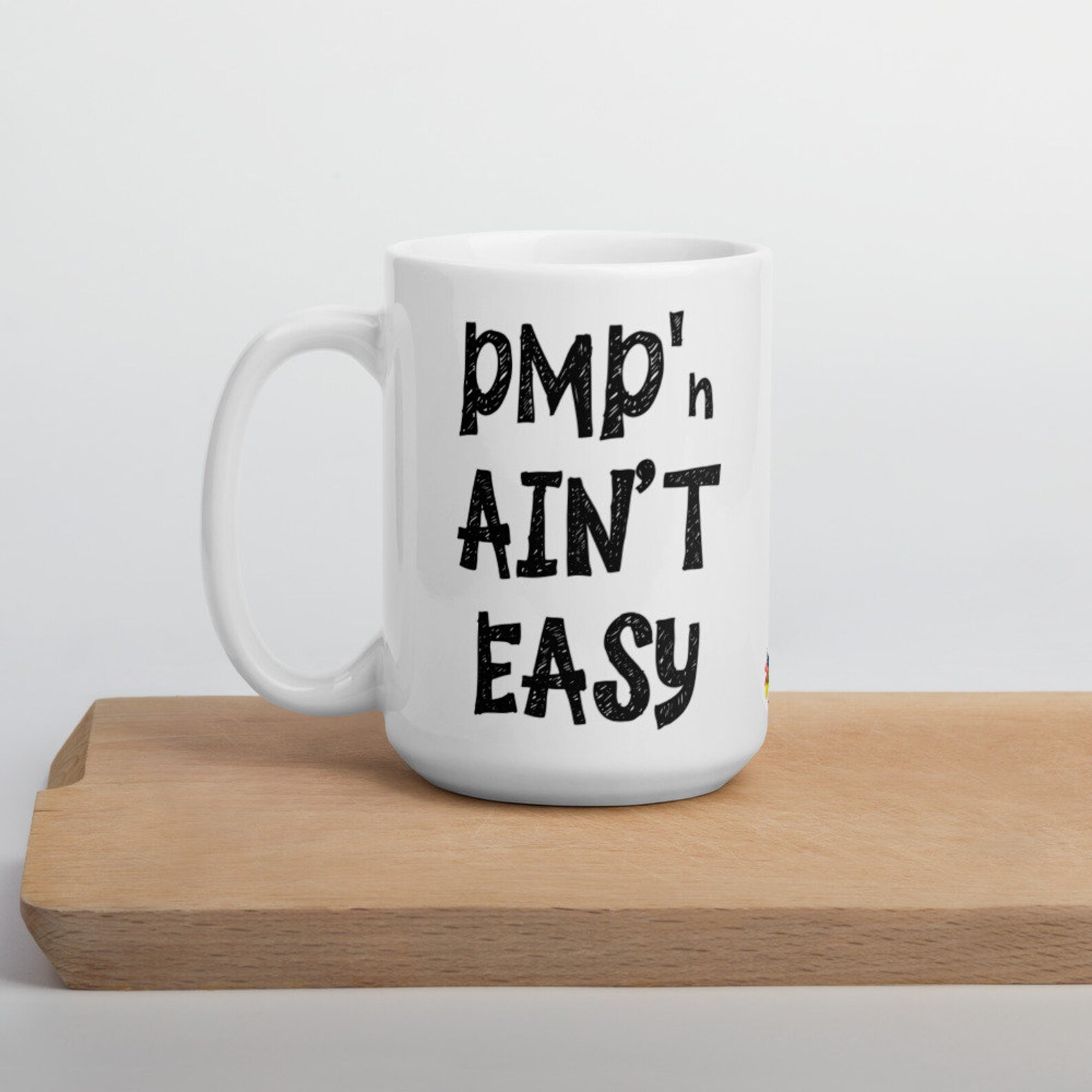 PMP Mug Project Management Professional Pmp'n Ain't Easy - Etsy