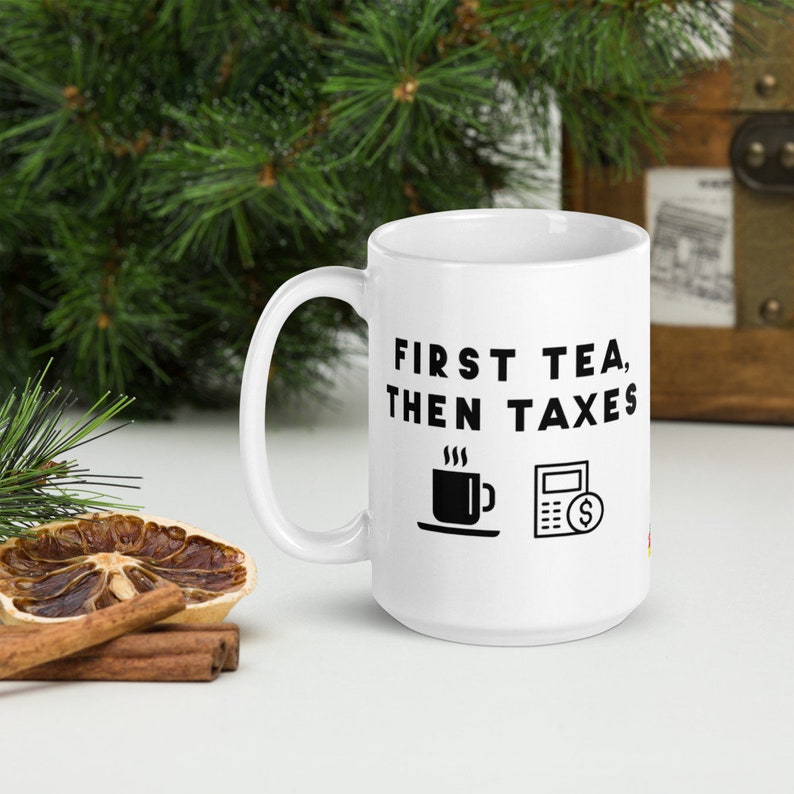 Tax Mug First Tea Then Taxes | Etsy