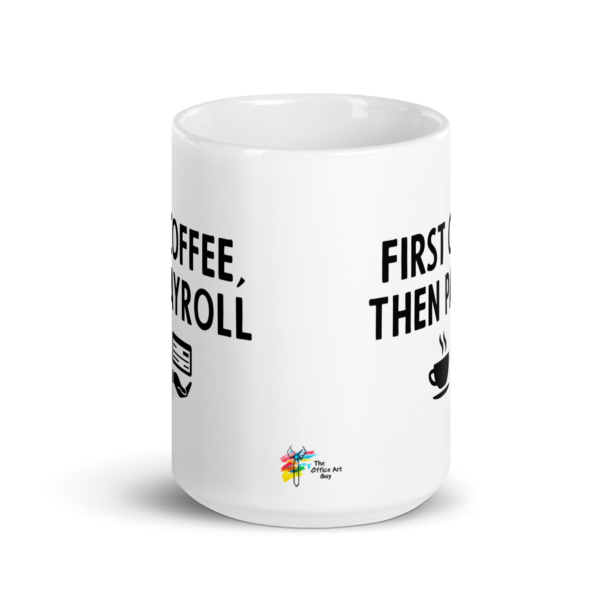 Payroll Mug First Coffee Then Payroll - Etsy