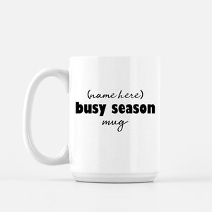 Busy Season Mug for Accountants - Etsy