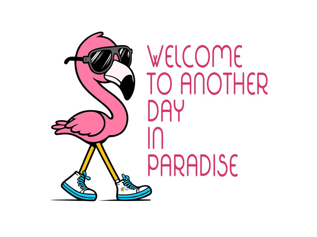 Funny Office Poster Welcome to Another Day in Paradise Flamingo - Etsy