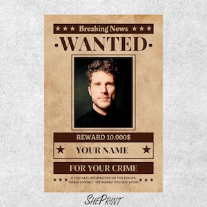 Personalized Wanted Poster, Custom Photo, Name and Crime, Ready in 1-2 ...