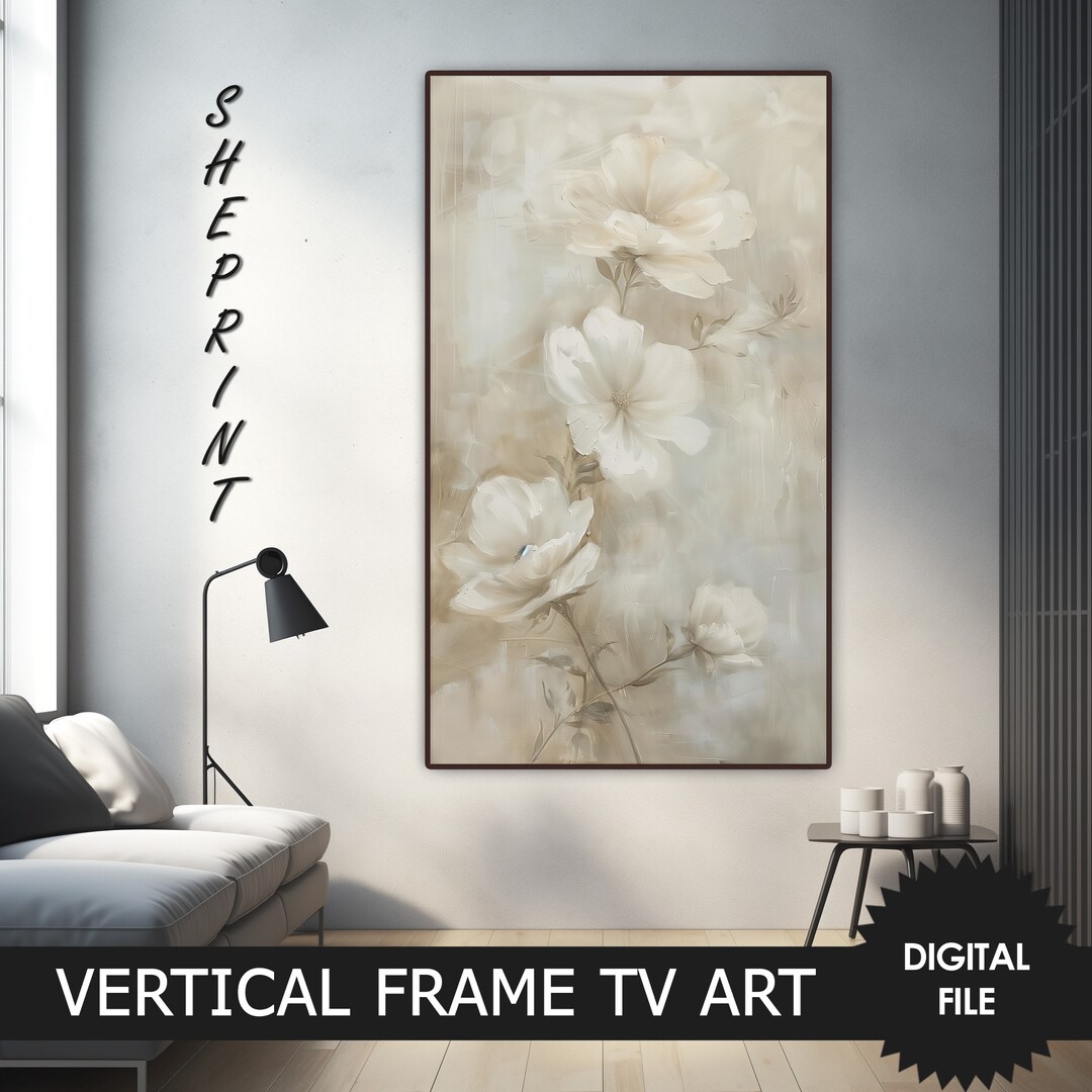 Vertical Frame TV Art, White Flowers Painting, Neutral Colors Floral ...