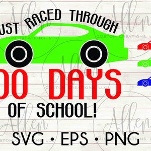 Raced Through 100 Days of School, 100 Days of School SVG, 100 Days SVG ...