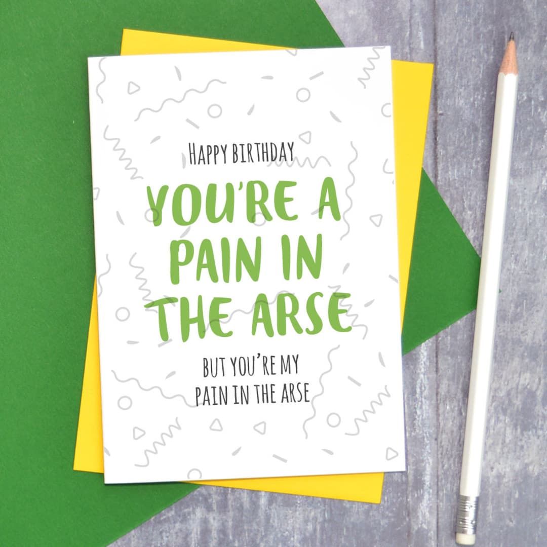 Funny 'pain in the Arse' Birthday Card for Husband/boyfriend - Etsy UK