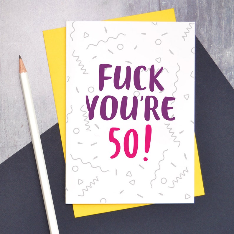Rude 50th Birthday Card Fuck You're 50 Funny Card for - Etsy