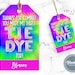 EDITABLE Tie Dye Tag-printable Rainbow Tie-dye Thank You Tags-tie Dye ...