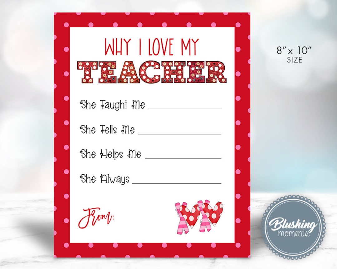 Valentine's Day Teacher Appreciation Printable, Why I Love My Teacher ...