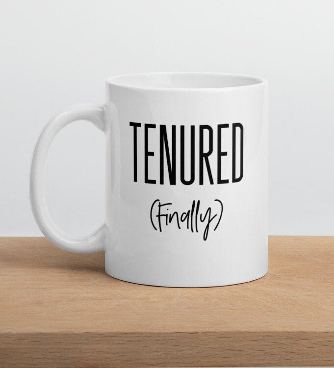 Funny Tenured Professor Gift Tenure 2021 Tenure Mug College Professor ...