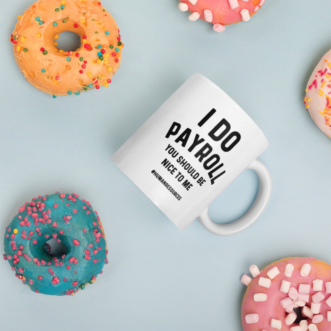 Payroll Gifts Funny HR Gift Nothing Surprises Me I Work in Human ...