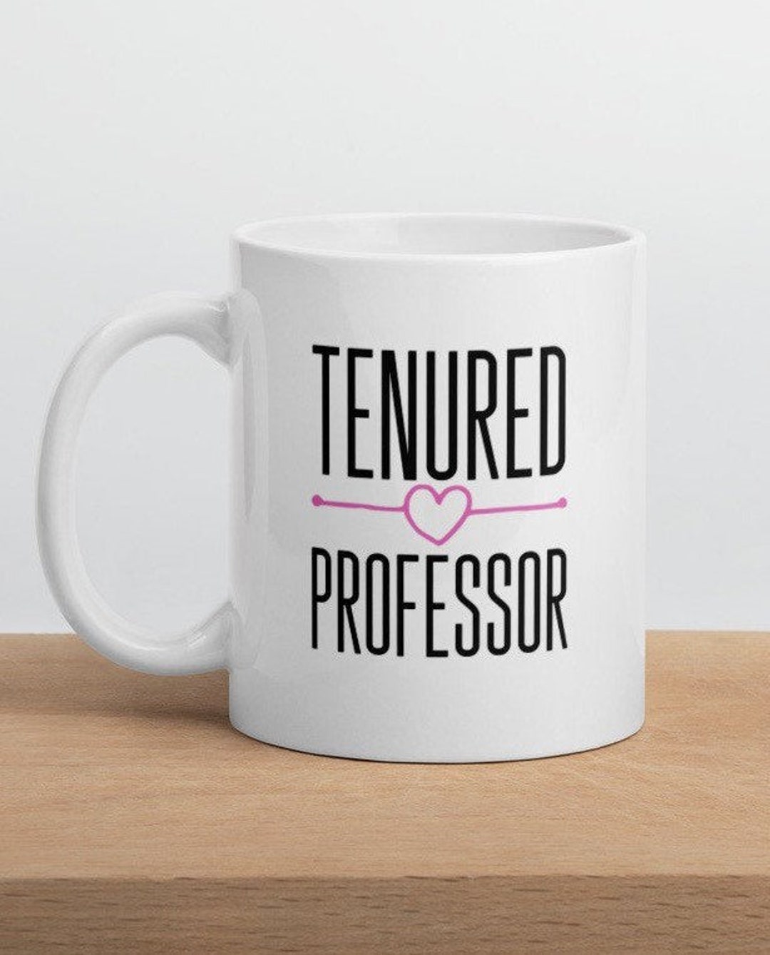 Tenured Professor Geschenke Frauen Academia Tenure Lehrer Geschenk Tenure Becher College ...