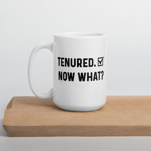Tenure Mug Funny Professor Gift Tenure Gift Mug I’m A Tenured Professor ...