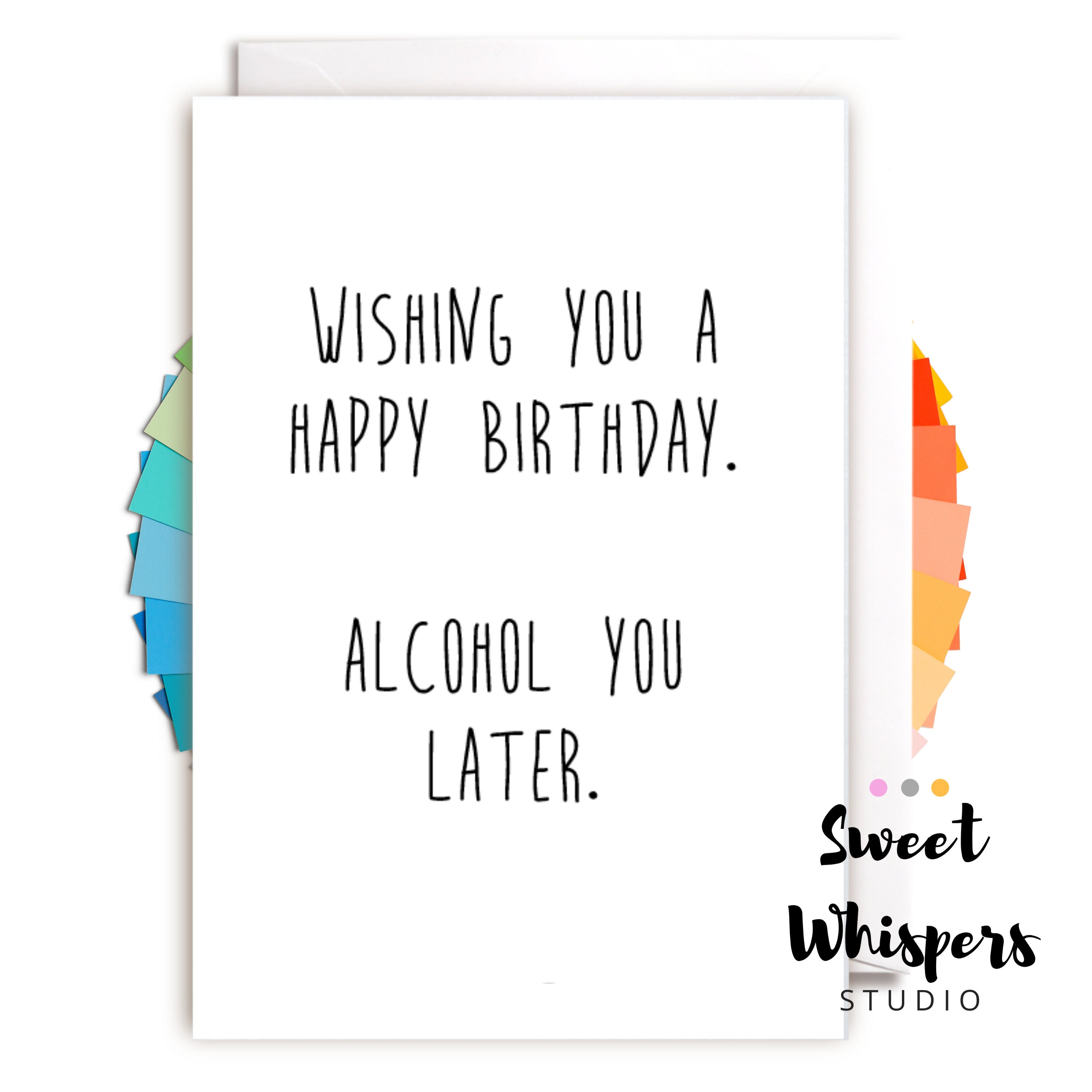Wishing You A Happy Birthday. Alcohol You Later Funny Happy | Etsy