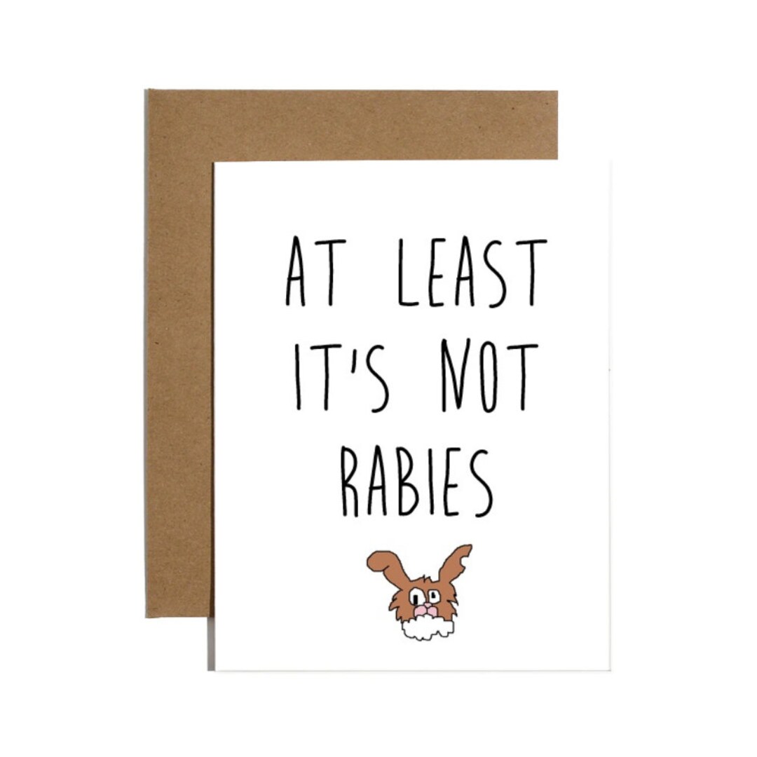 At Least It's Not Rabies Funny Get Well Soon Card Feel - Etsy