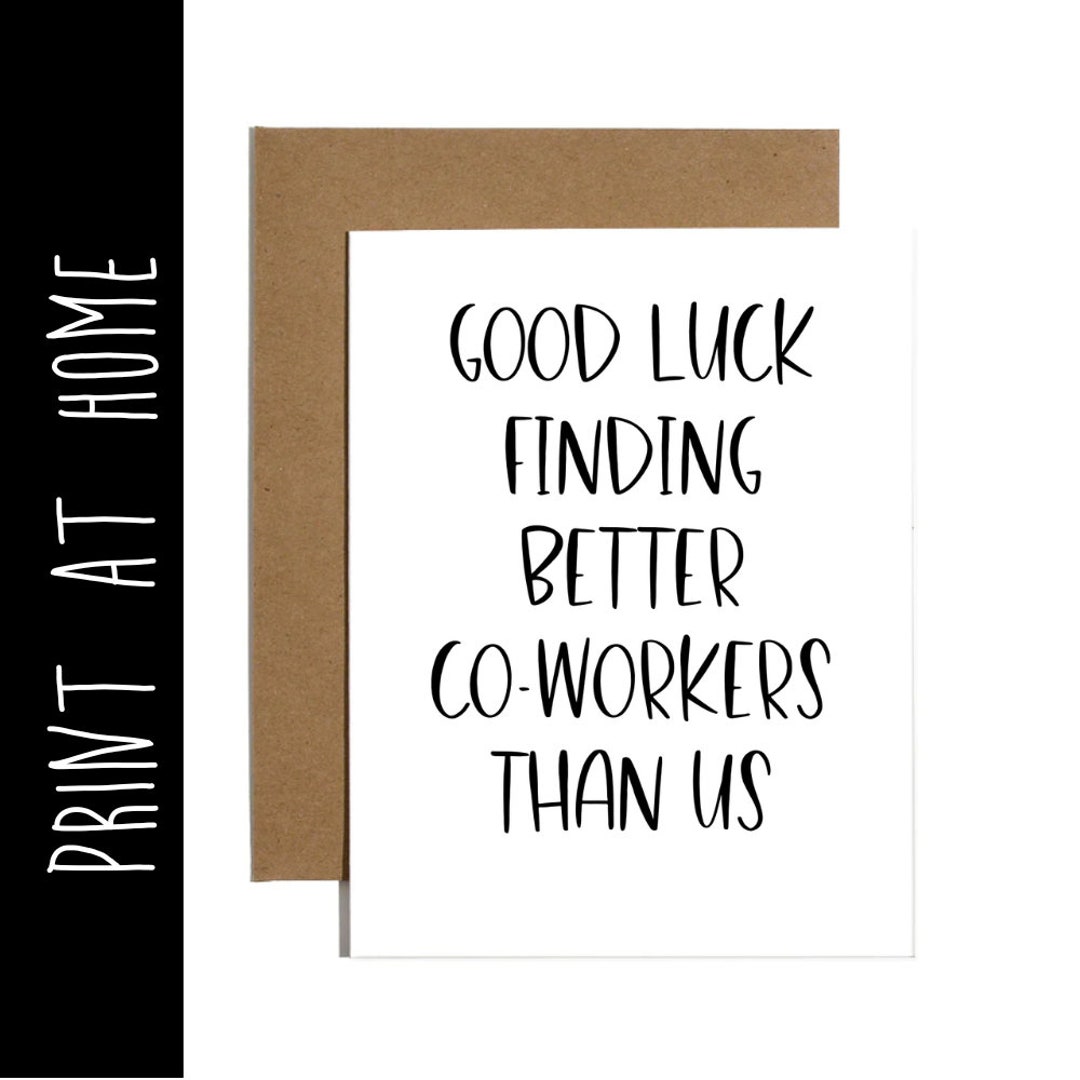 INSTANT DOWNLOAD: Good Luck Finding Better Co-workers Than Us - Etsy