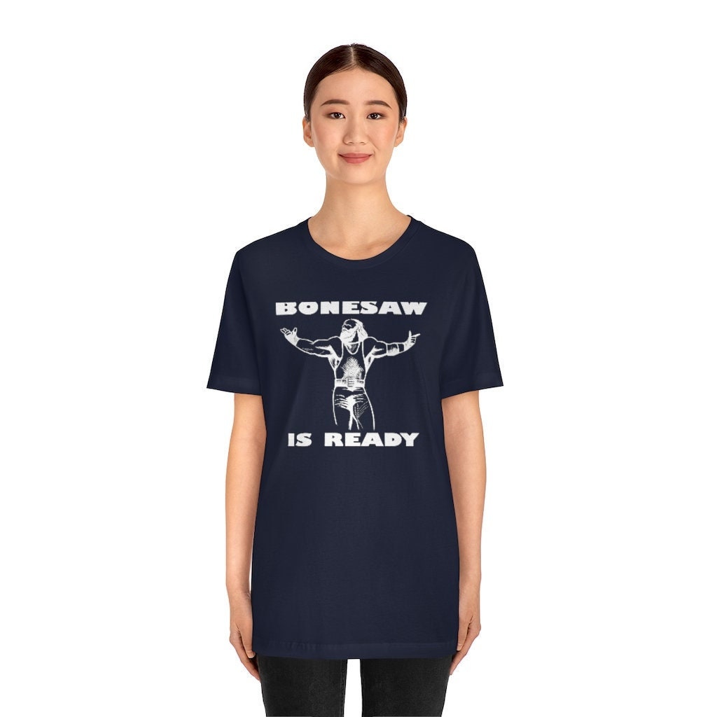 Bonesaw Is Ready Shirt