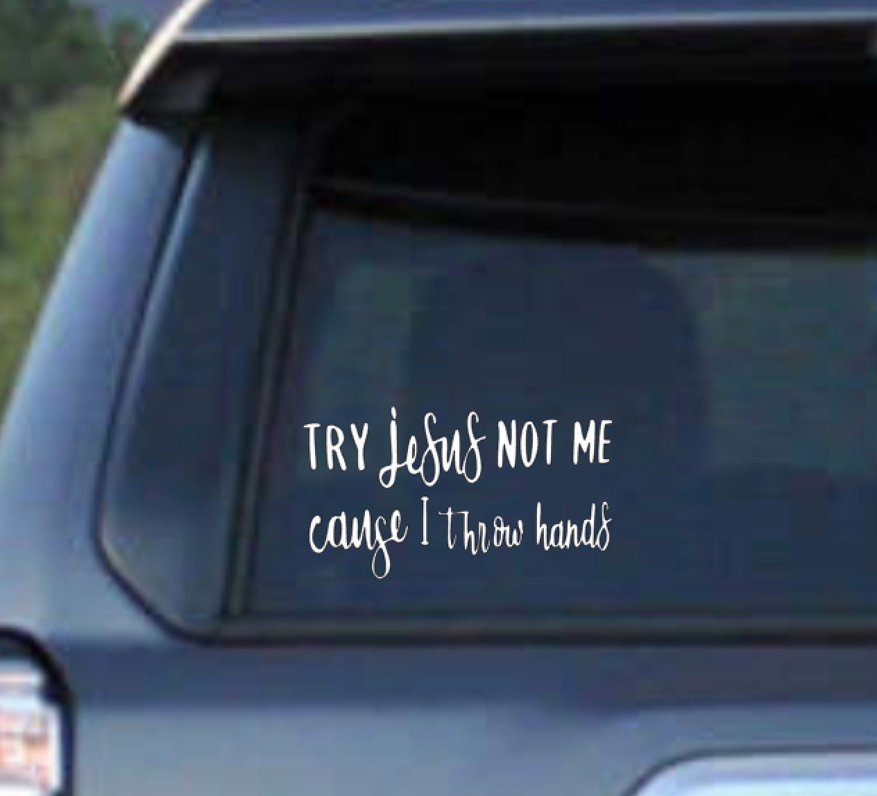 Try Jesus, Not Me Permanent Decal - Etsy