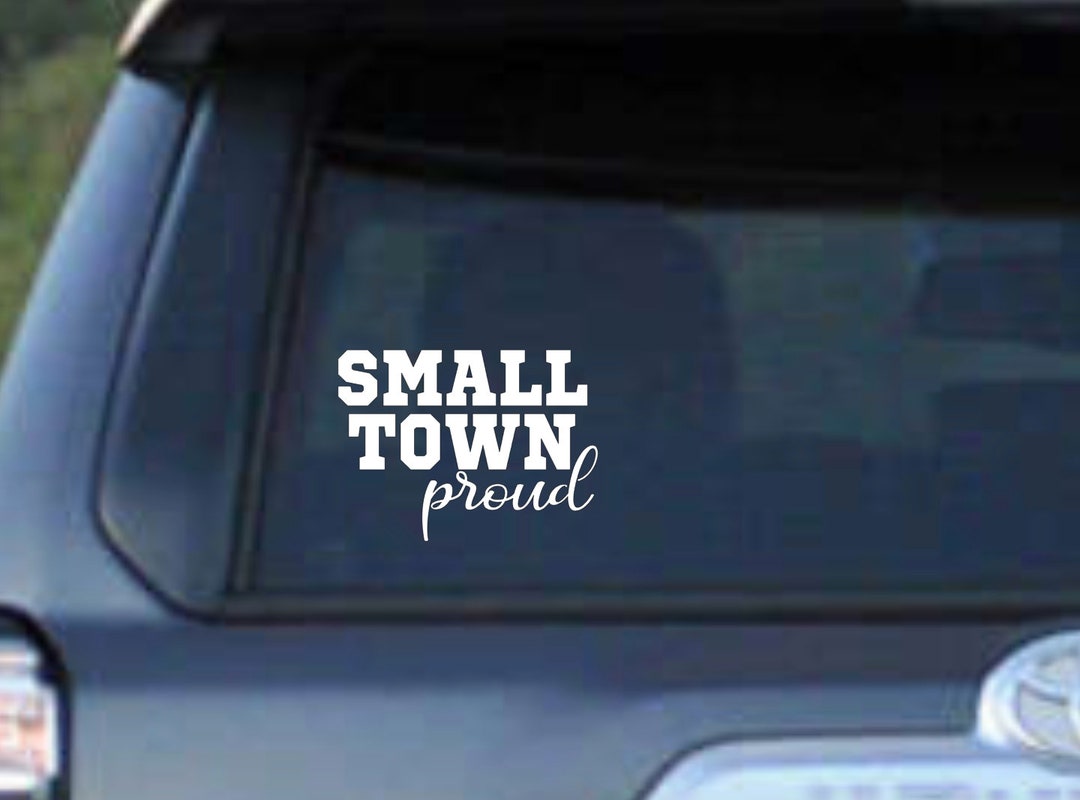 SMALL TOWN PROUD Decals - Etsy