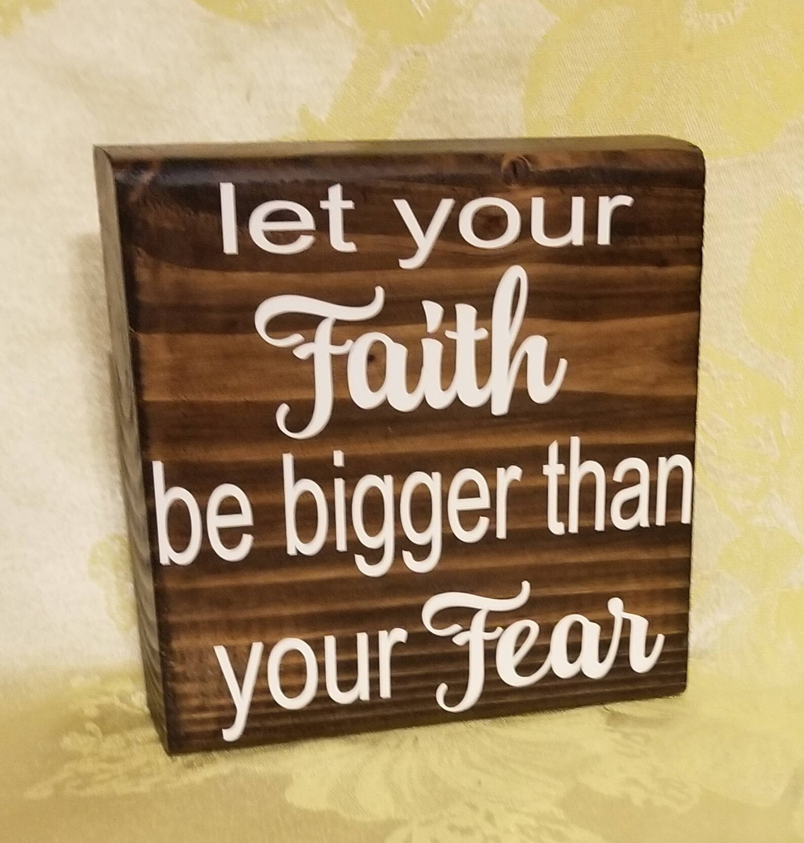 Let Your Faith Be Bigger Than Your Fear Wooden Block - Etsy
