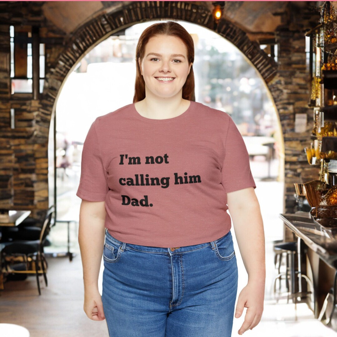 I'm Not Calling Him Dad Matty Healy Shirt, 1975 Slander Merch, Eras ...