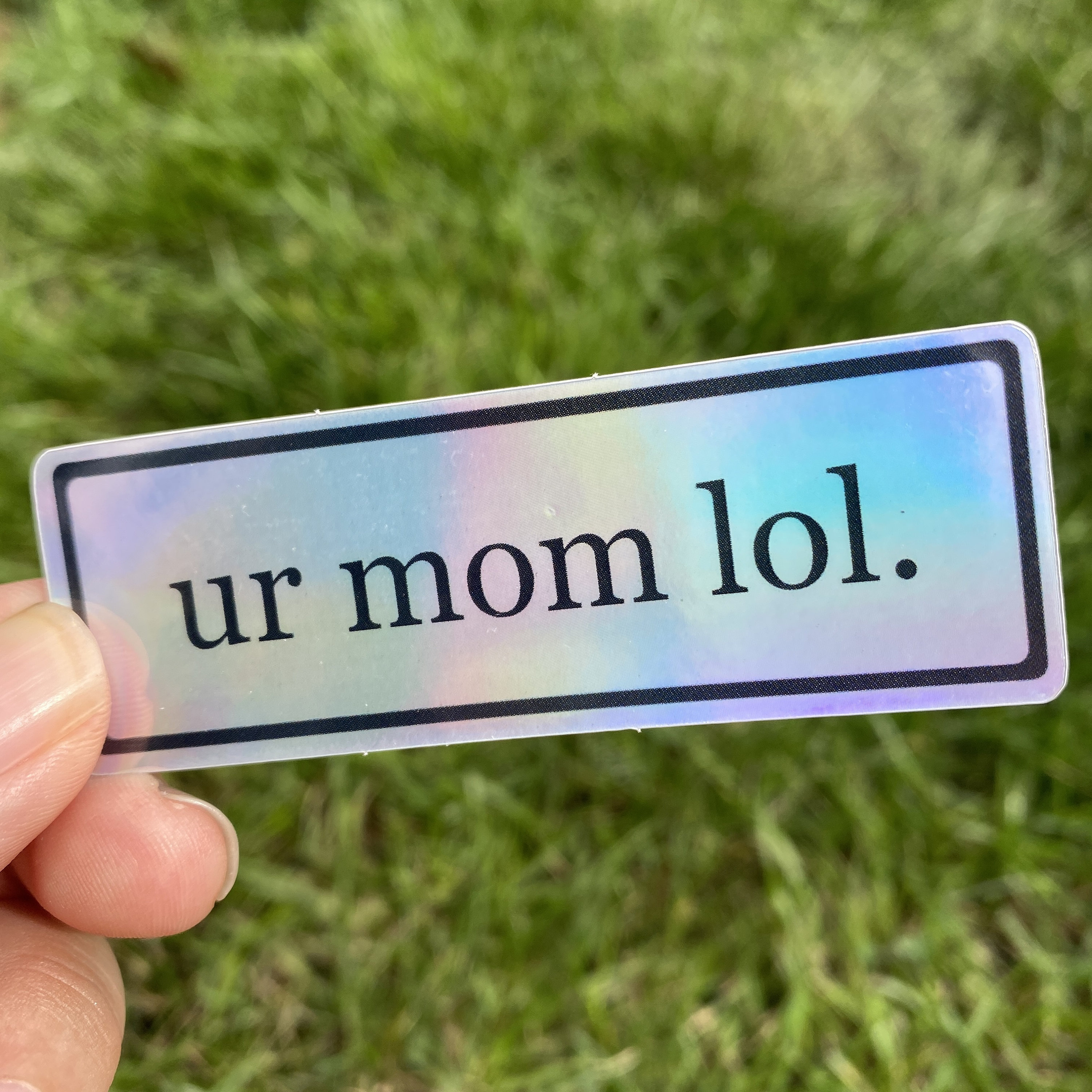 Ur mom. Lol Holographic STICKER | Etsy