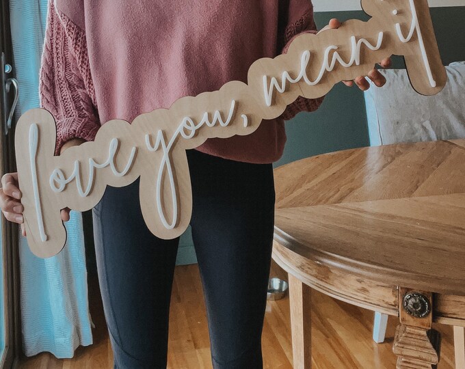 Love You Mean It Birch & Acrylic Laser Cut Sign - Etsy