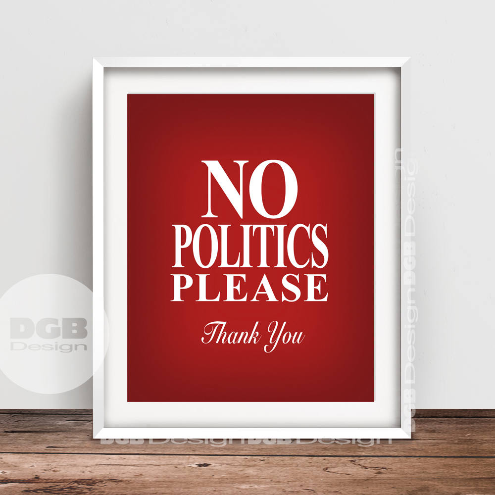 No Politics Sign, Funny Printable, Holiday Decor, PRINTABLE Art ...