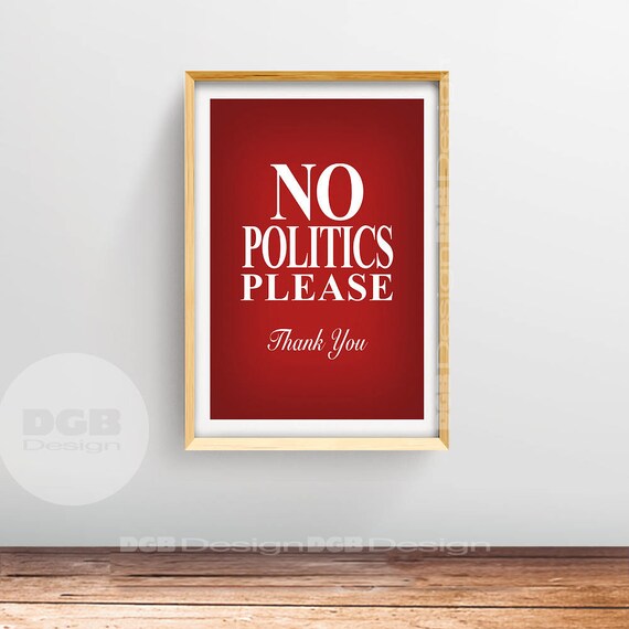 No Politics Sign Funny Printable Holiday Decor PRINTABLE | Etsy