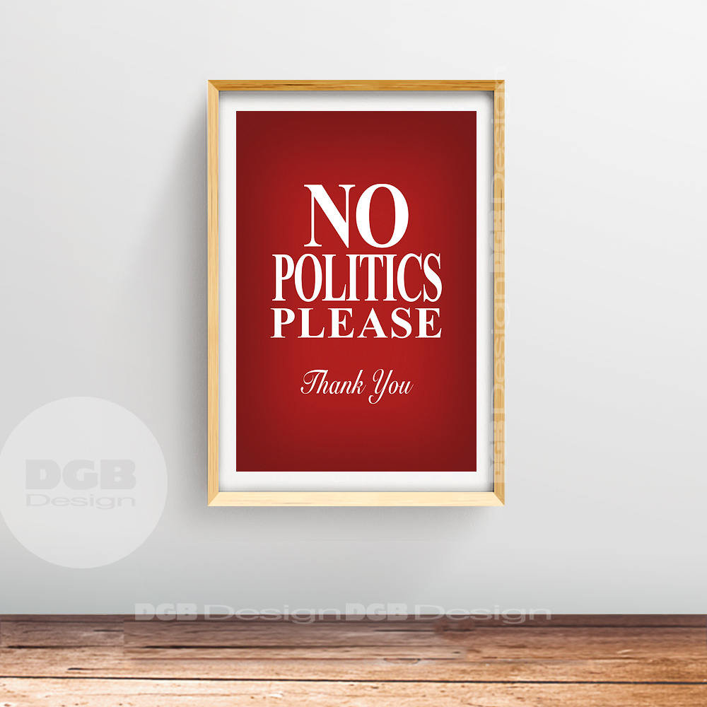 No Politics Sign, Funny Printable, Holiday Decor, PRINTABLE Art ...