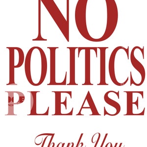 No Politics Sign, Funny Printable, Holiday RULES, PRINTABLE Art ...