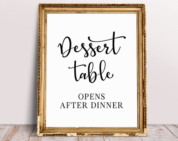Dessert Table Sign Dessert Table Opens After Dinner Wedding | Etsy