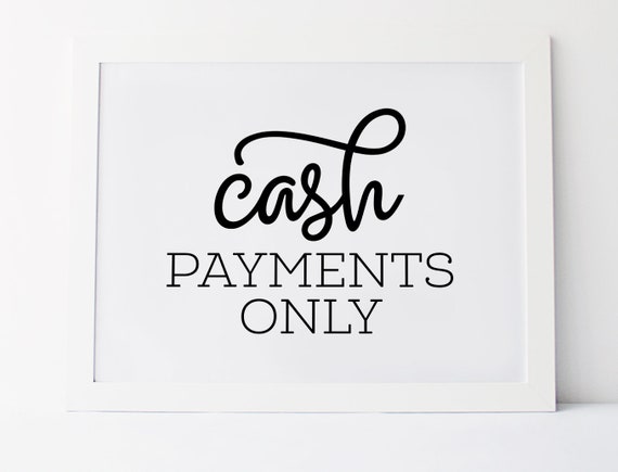 Cash Payments Only Payment Sign Cash Payments Preferred - Etsy