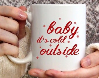 Baby It's Cold Outside Coffee Mug, Cute Winter 15oz Cup for Tea ...